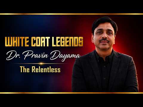 Trailer II The White Coat Legend II Dr. Pravin Dayama- The Relentless II Docflix