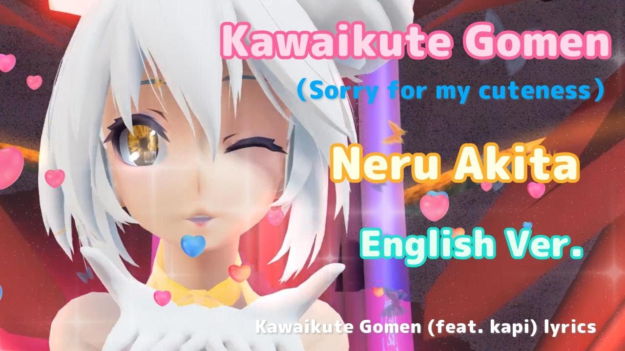 【MMD】"Kawaikute Gomen（Sorry for ny mcuteness)"TDA Neru (English Ver ...