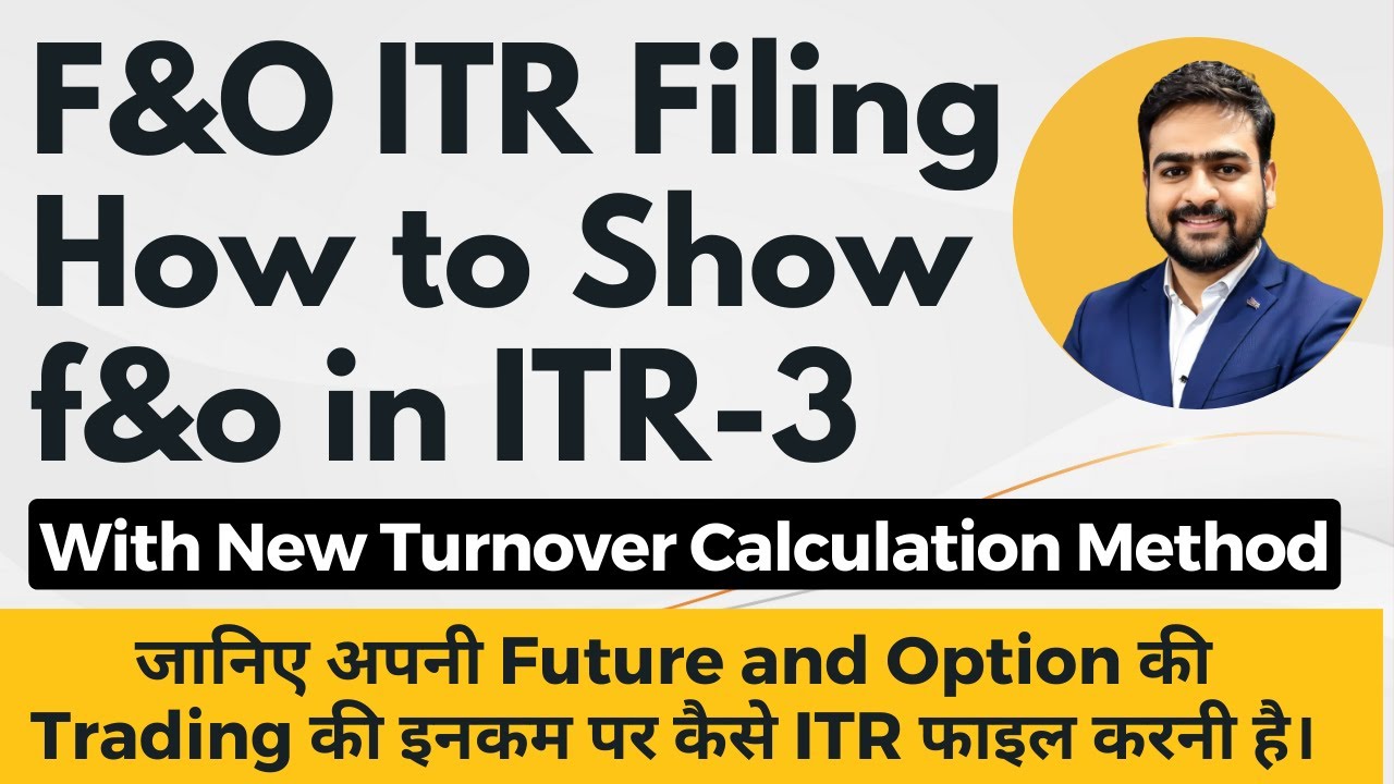 F&O ITR Filing | How to Show F&O Loss Profit in ITR 3 | ITR 3 Filing ...