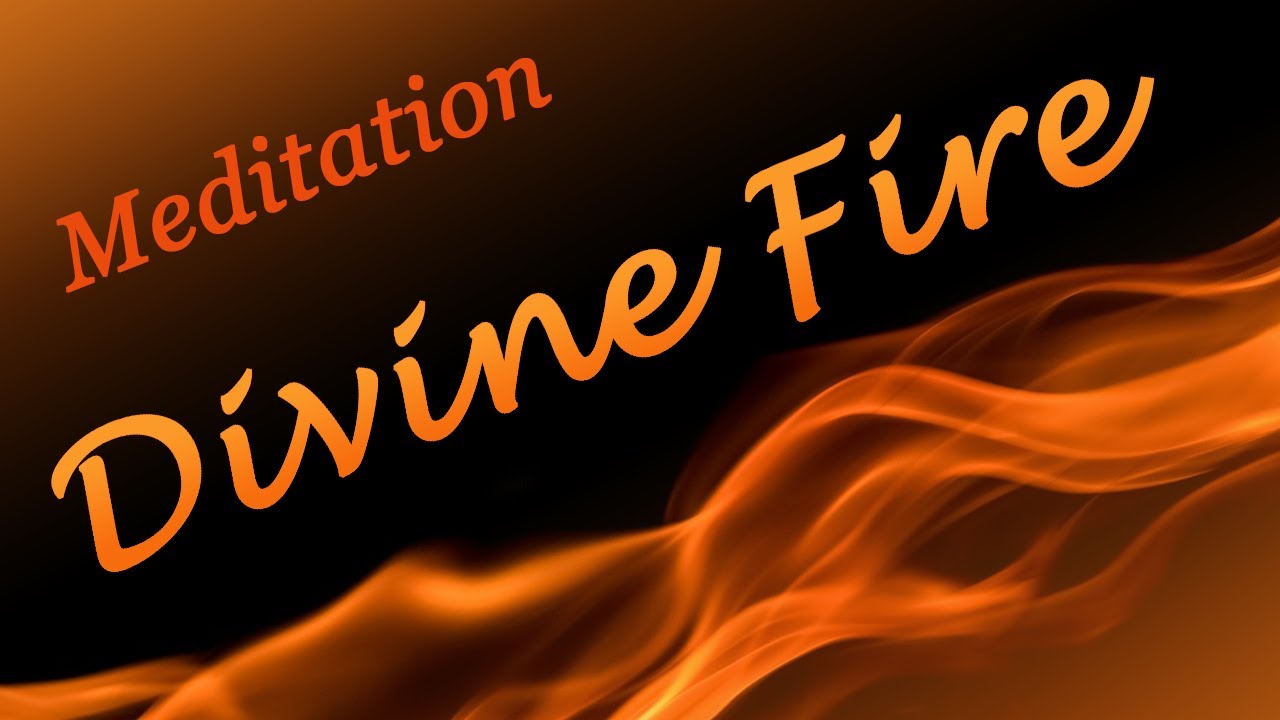 Divine Fire Meditation - YouTube