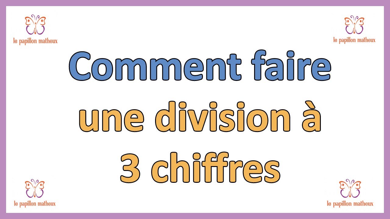 Comment faire une division à trois chiffres - YouTube