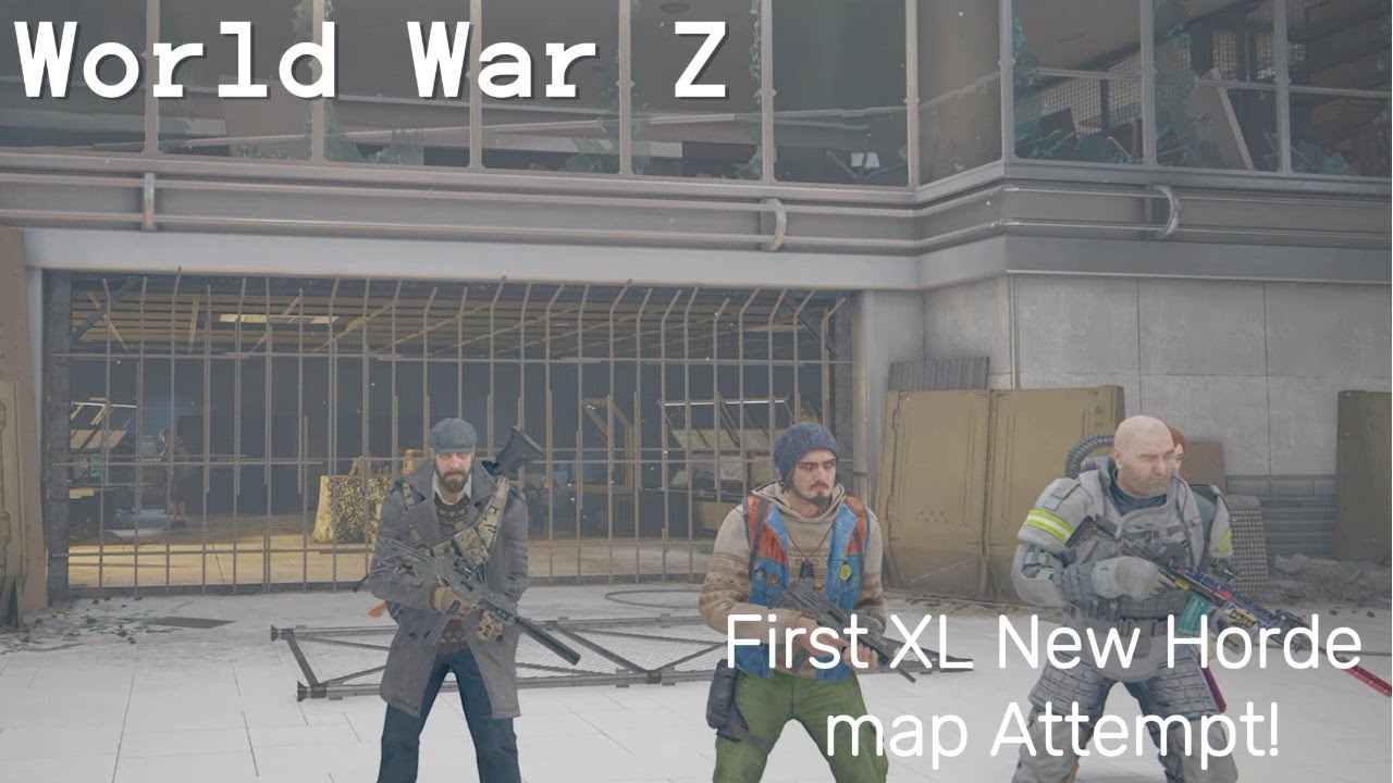 World War Z: First XLNew Horde Map Attempt! - YouTube