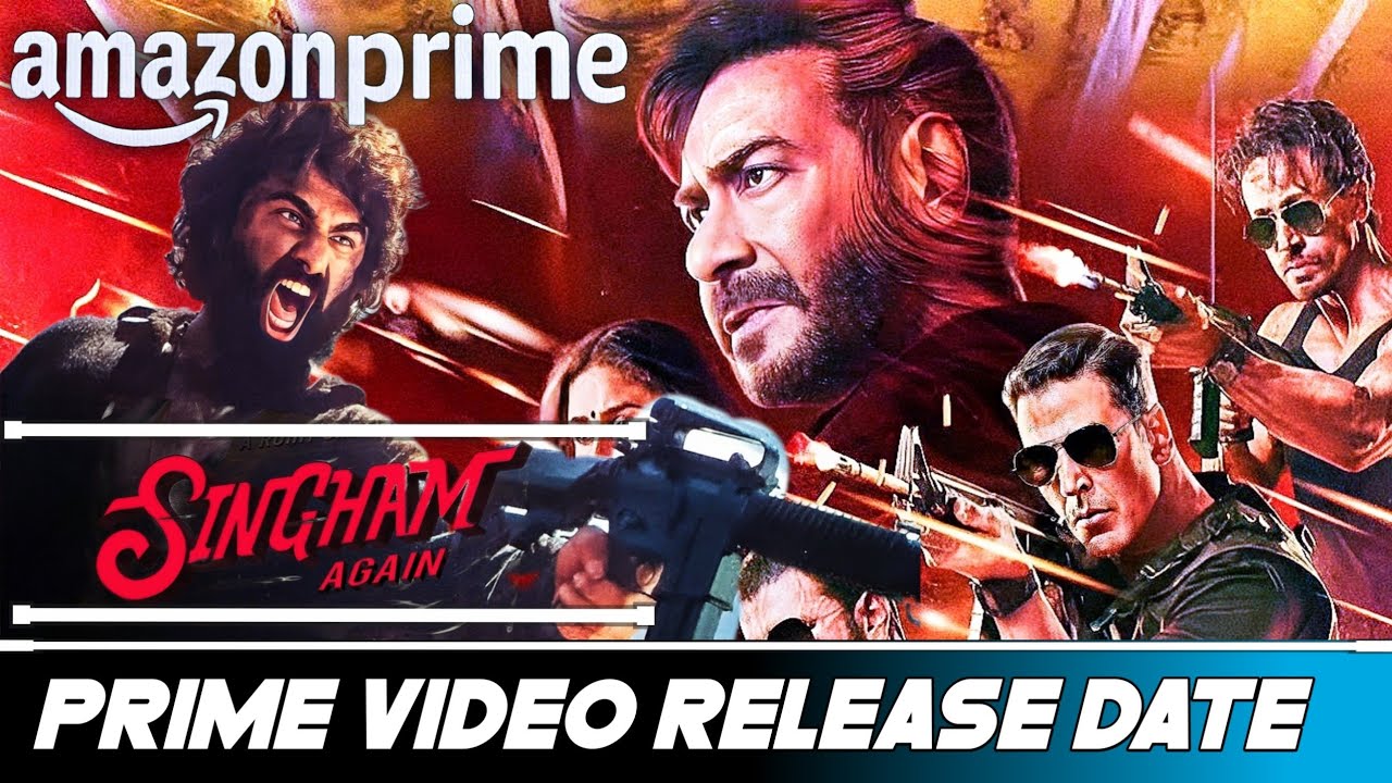 Singham Again Ott Release date | Singham Again Amazon Prime Release ...