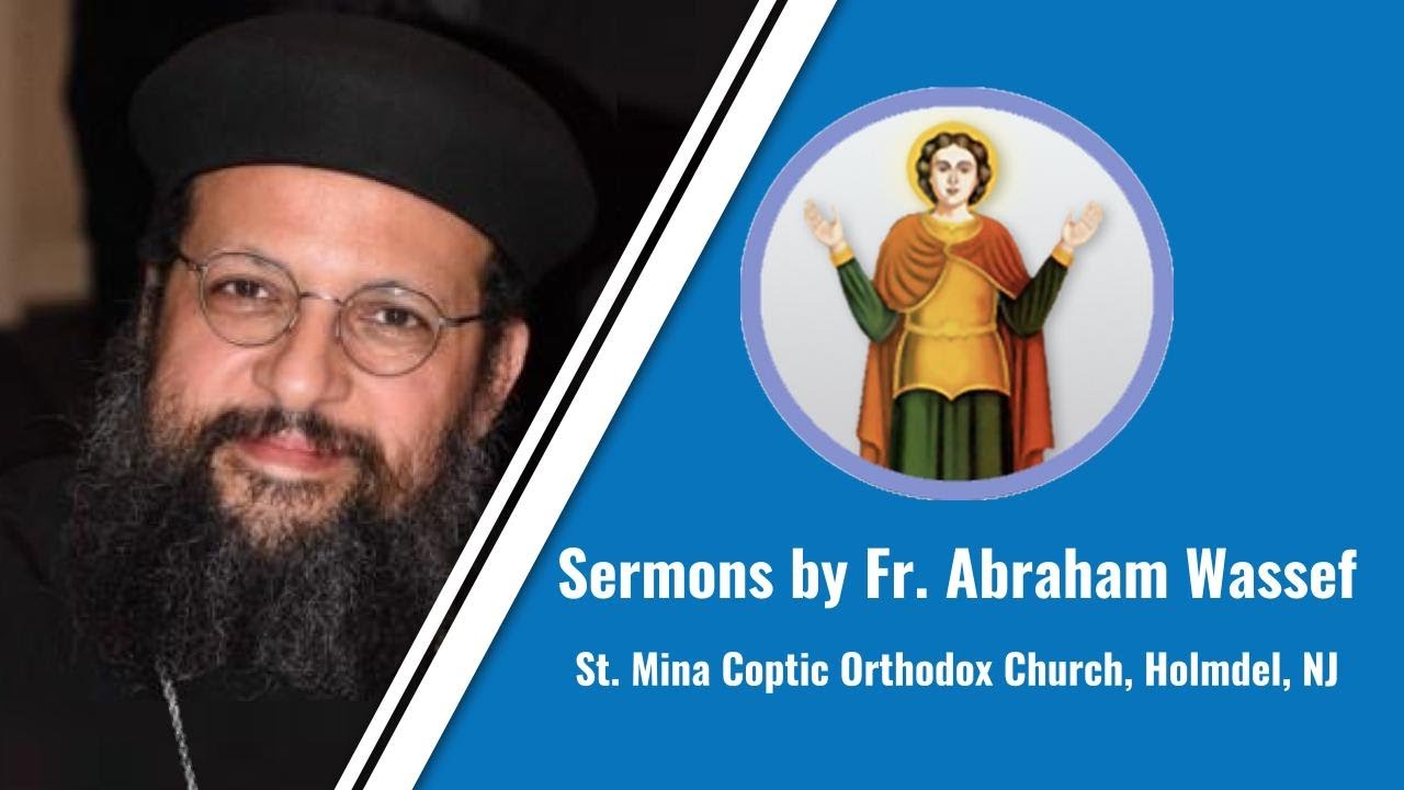 4/7/24 - Sermon by Fr. Abraham Wassef - YouTube