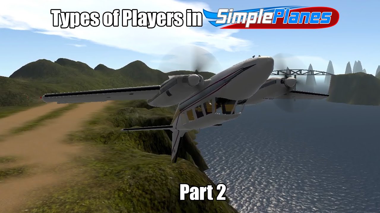 Types of Players in SimplePlanes (Part 2) - YouTube
