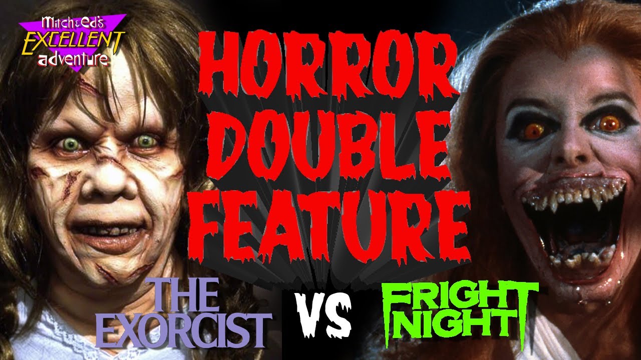 Exorcist vs Fright Night horror double feature - YouTube