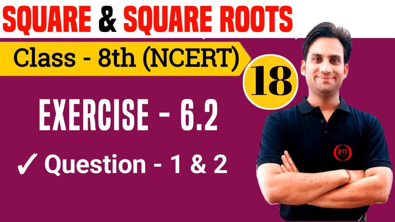 Exercise 6.2 Chapter 6 : Square and Square Roots NCERT Class 8 Maths ...