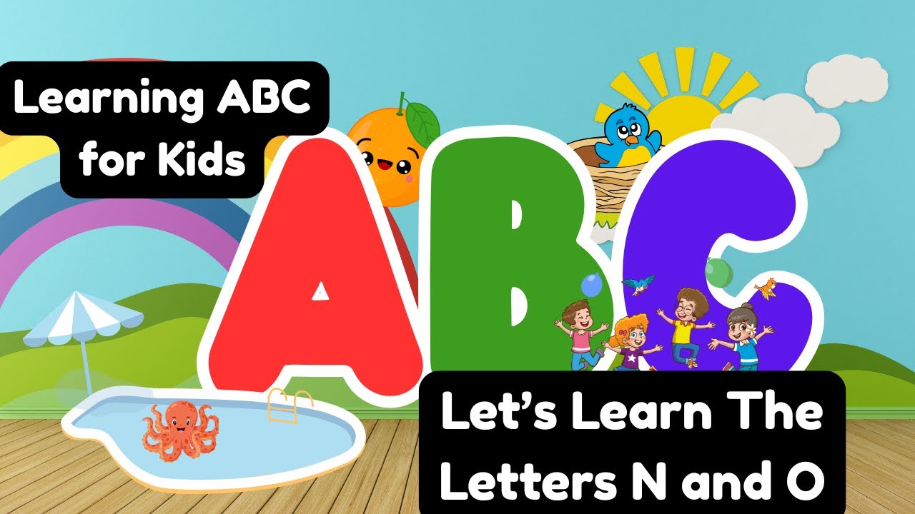Learn ABC for Kids – Fun with Letters N & O | Alphabet Learning Series ...