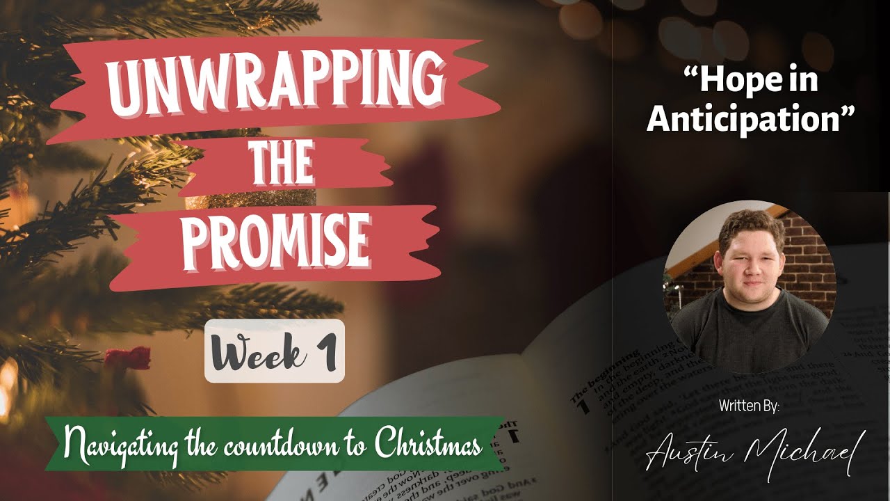Unwrapping The Promise Week 1, Hope - YouTube