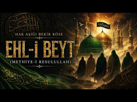 Hak Aşığı Bekir Köse - Ehl-i Beyt