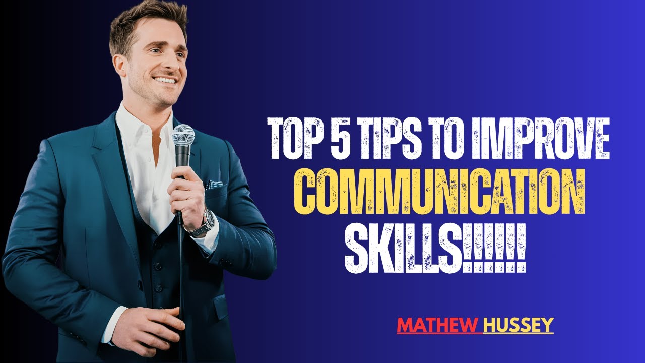 TOP 5 TIPS TO IMPROVE COMMUNICATION SKILLS - YouTube