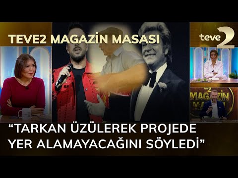 teve2 Magazin Masası: “Tarkan üzülerek projede yer alamayacağını söyledi”