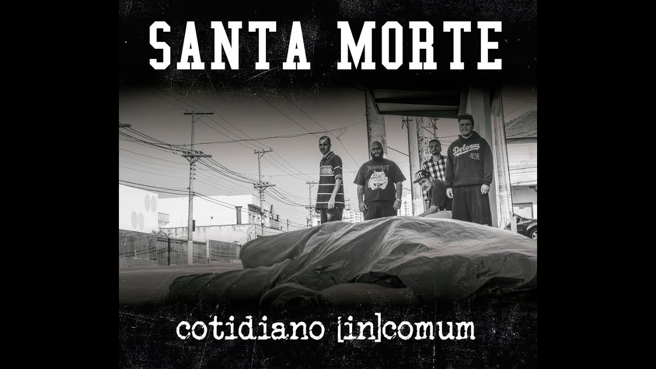 Santa Morte - FULL ALBUM (Cotidiano [IN]Comum #2015) - YouTube
