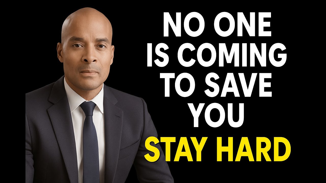 STAY HARD, REJECT WEAKNESS No One Is Coming To Save You| David Goggins ...