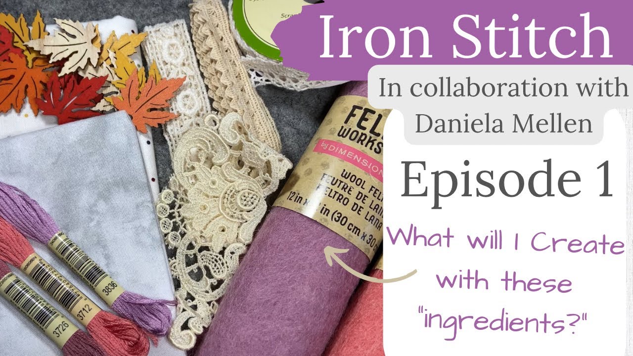 Iron Stitch Episode 1 - Slow Stitch Challenge With The Amazing Daniela ...