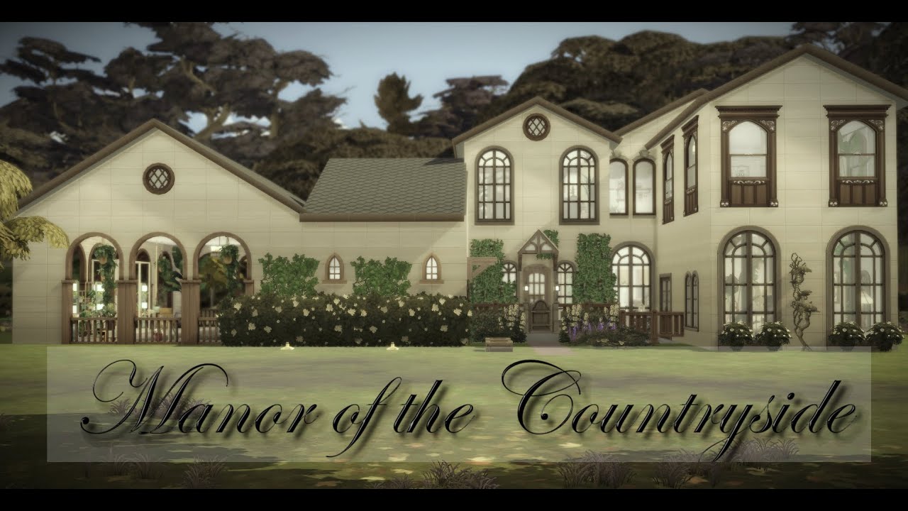 Manor of the Countryside - The Sims 4 Build - YouTube