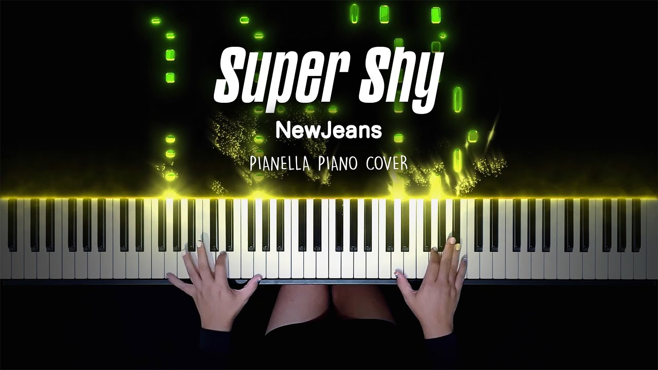 NewJeans (뉴진스) - Super Shy | Piano Cover by Pianella Piano - YouTube