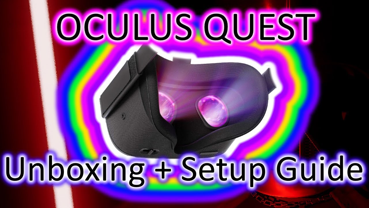 OCULUS QUEST Setup and Unboxing - YouTube