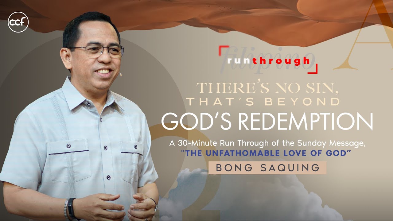 There's No Sin That's Beyond God's Redemption | Bong Saquing | Run Through - YouTube
