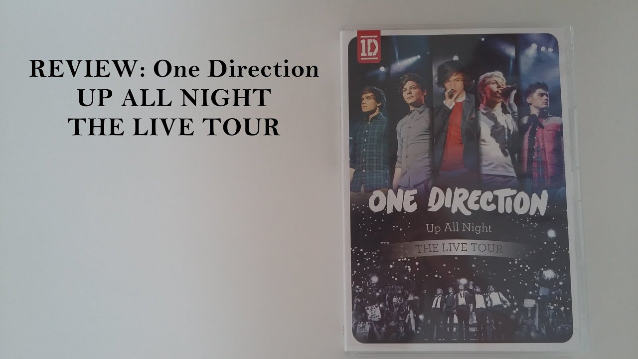 REVIEW: One Direction - UP ALL NIGHT - THE LIVE TOUR (DVD) - YouTube