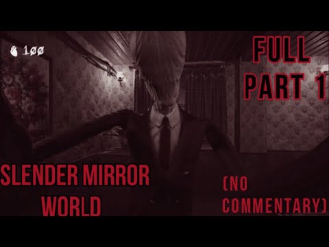 Slender Mirror World Part 1 Gameplay (No Commentary) - YouTube