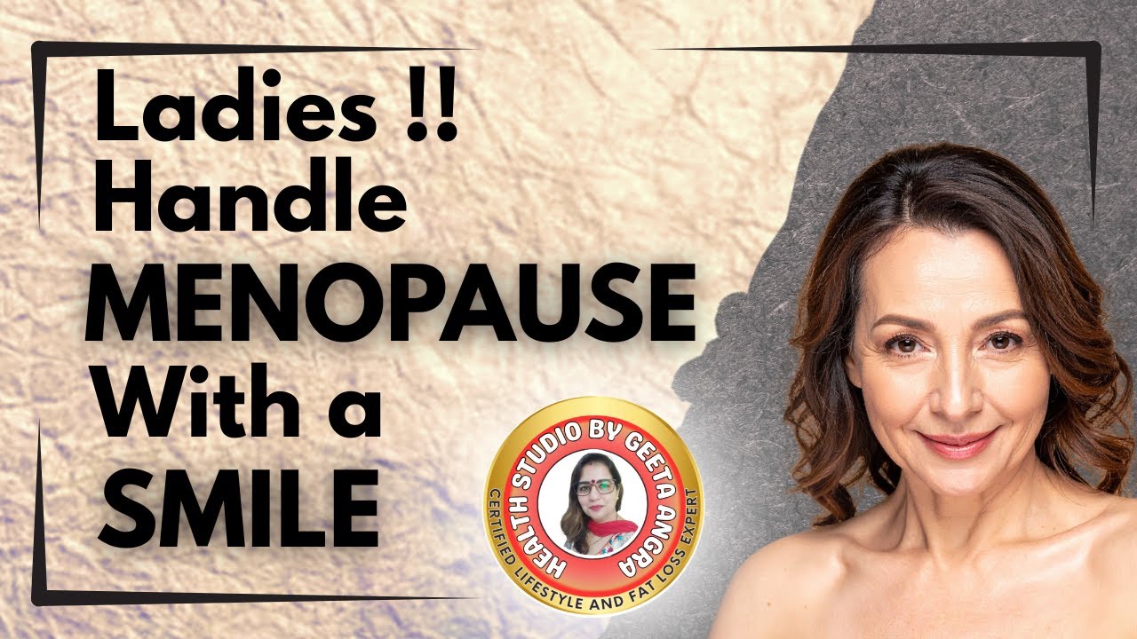 Ladies !! Handle Menopause with a Smile. Diet from Your Kitchen. Small ...