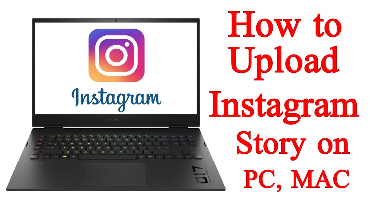 How To Upload Instagram Story With Pc Mac YouTube how-to-upload-instagram-story-with-pc-mac-youtube