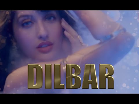 DILBAR Lyrical | Satyameva Jayate |John Abraham, Nora Fatehi,Tanishk B ...