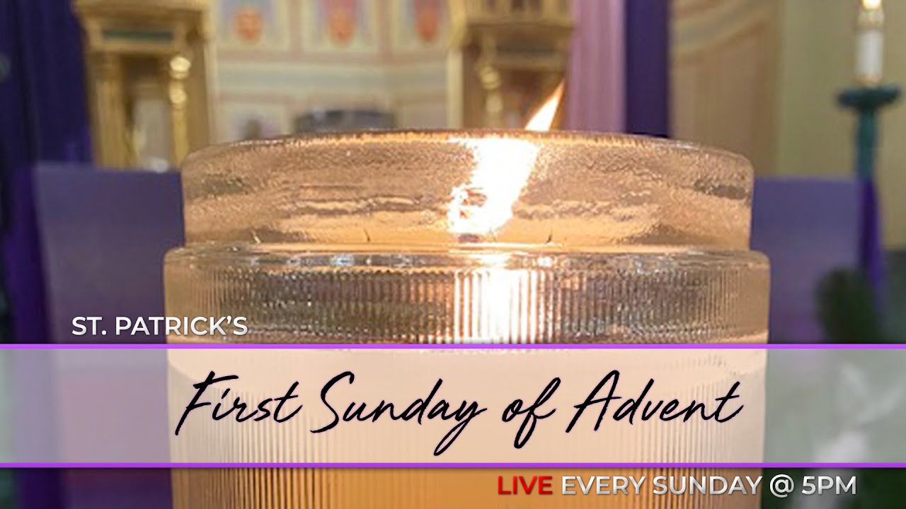 Sunday Mass | Live Stream | Third Sunday of Advent @ St. Patrick's 5pm ...