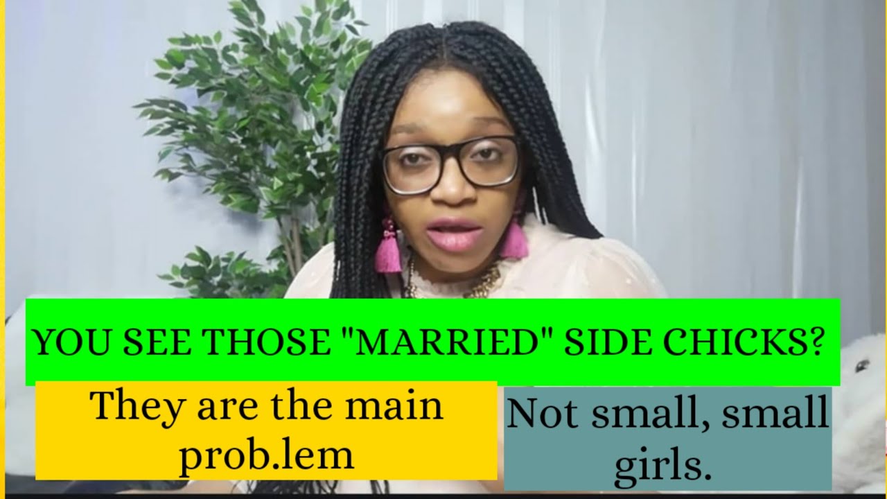 SIDE CHICKS THAT YOU SHOULD BE CONCERNED ABOUT ARE MARRIED WOMEN.THEY ...