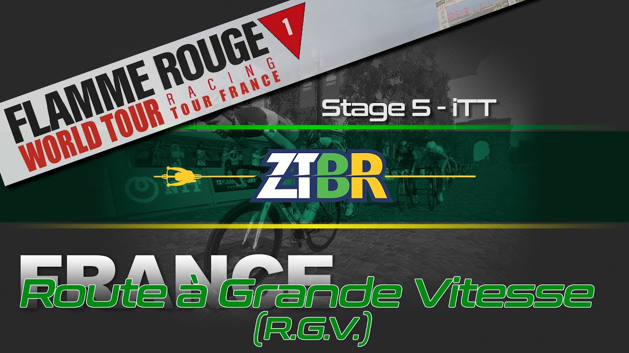 [ZWIFT - ZTBR] FLAMME ROUGE Racing - Tour France - Stage #5 - R.G.V ...