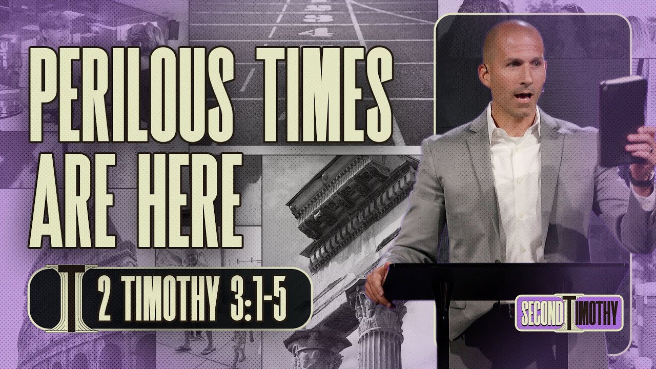 Perilous Times Are Here: Cold World, Bold Church | 2 Timothy 3:1-5 ...