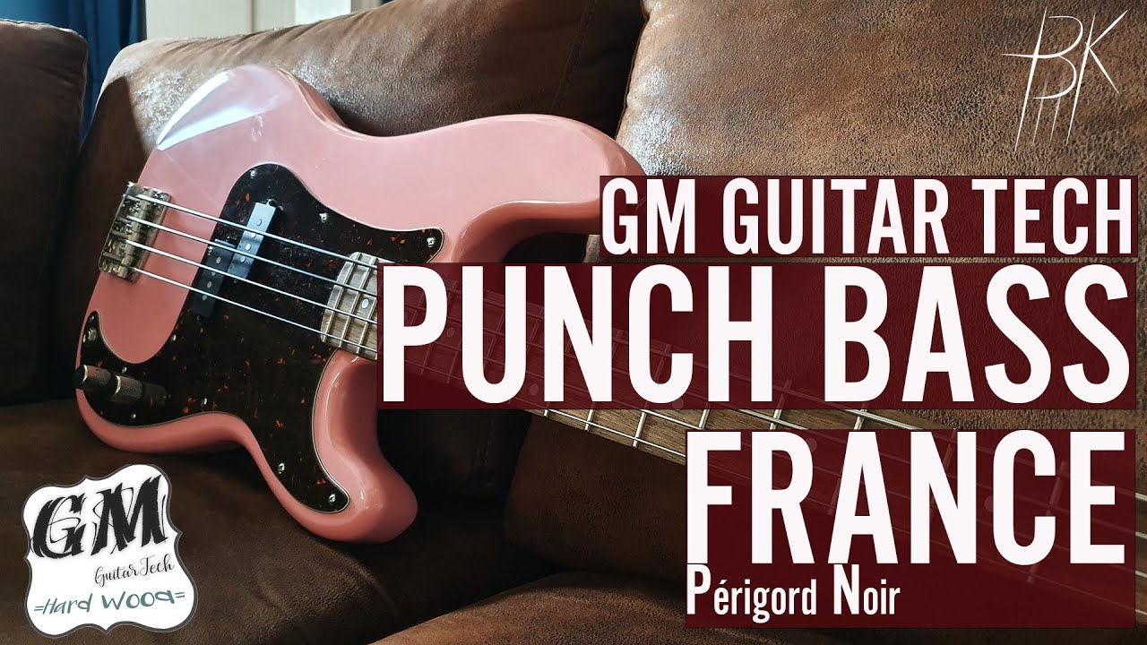 GM PUNCH BASS MADE BY GUILLAUME MASSY (GUITAR TECH FRANCE) - YouTube