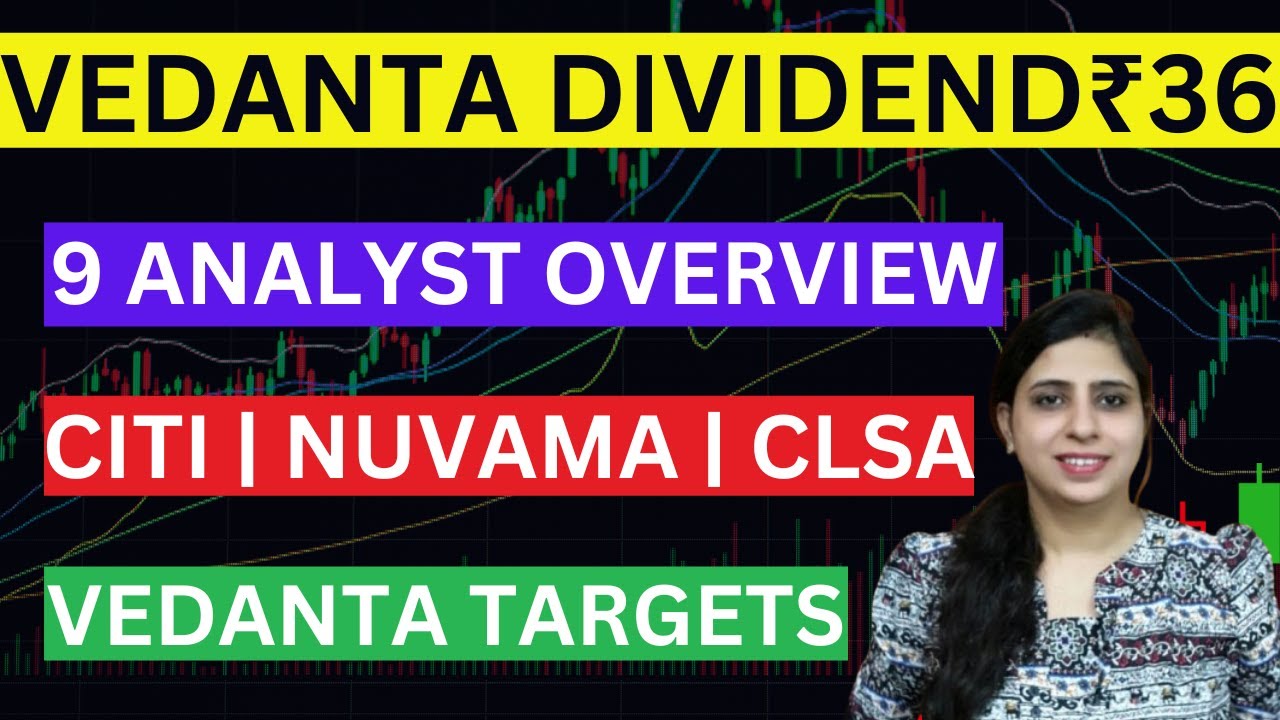 Vedanta dividend news ₹36 OR ₹35?, targets, overview by big brokerage ...