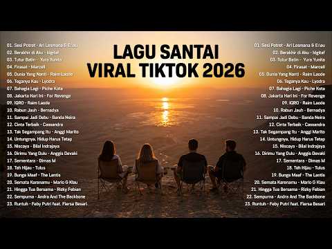 Lagu Santai Viral Tiktok 2026 — Lagu Pop Indonesia Terbaru 2026 | Top Hits Indonesia 2026