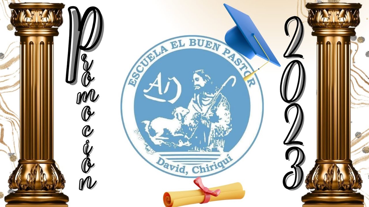 EBPD - GRADUACIÓN - PROMO 2023 Escuela El Buen Pastor - David - YouTube