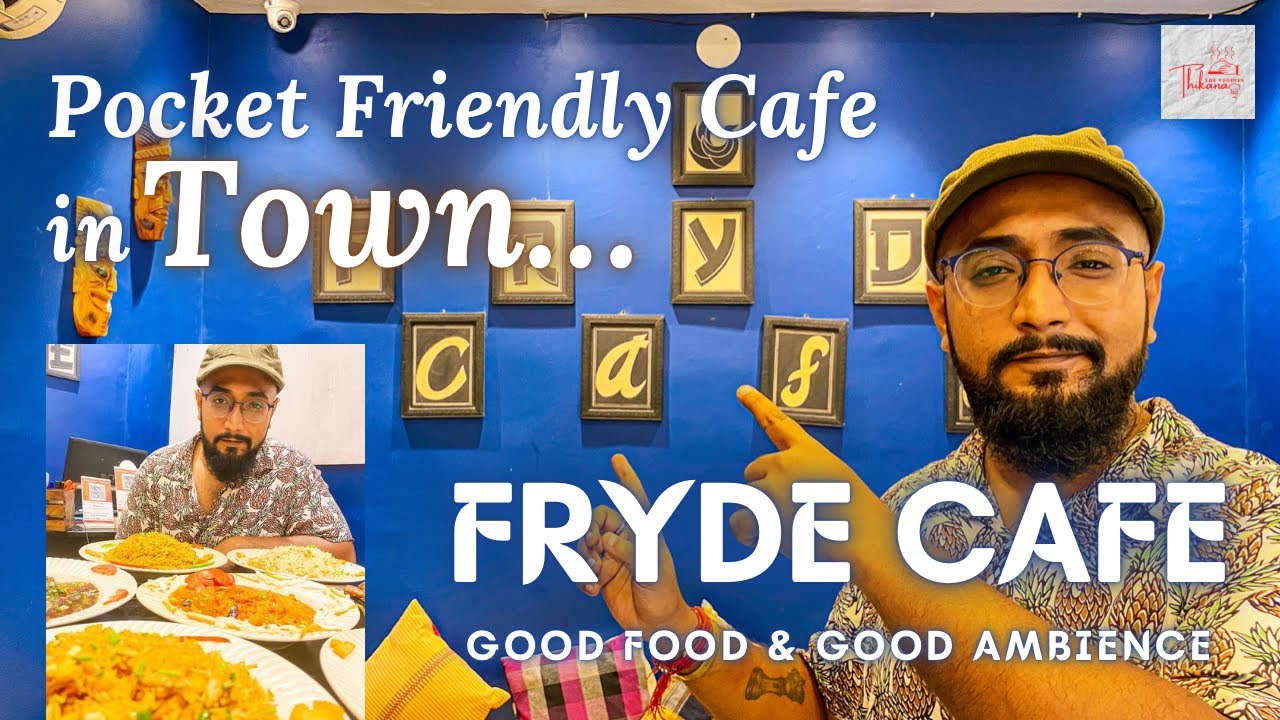 FryDe Cafe - Good Food & Good Ambience ️ Pocket Friendly Cafe in Town ...