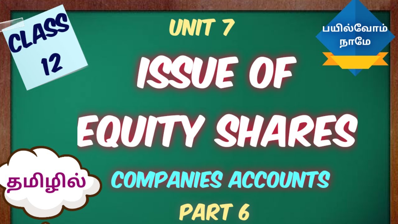 Company Accounts - Part 6 || Issue of Equity Shares || in TAMIL ...