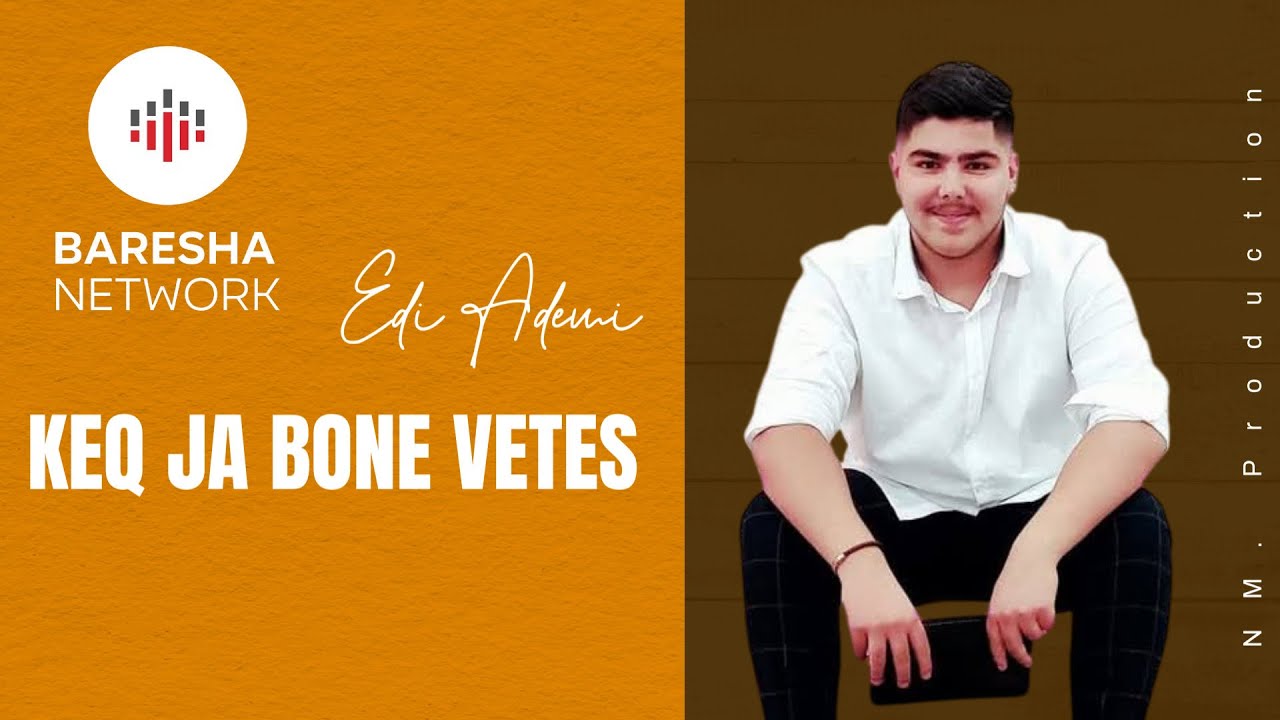 Edi Ademi - Keq Ja Bone Vetes ( 2025 ) - YouTube