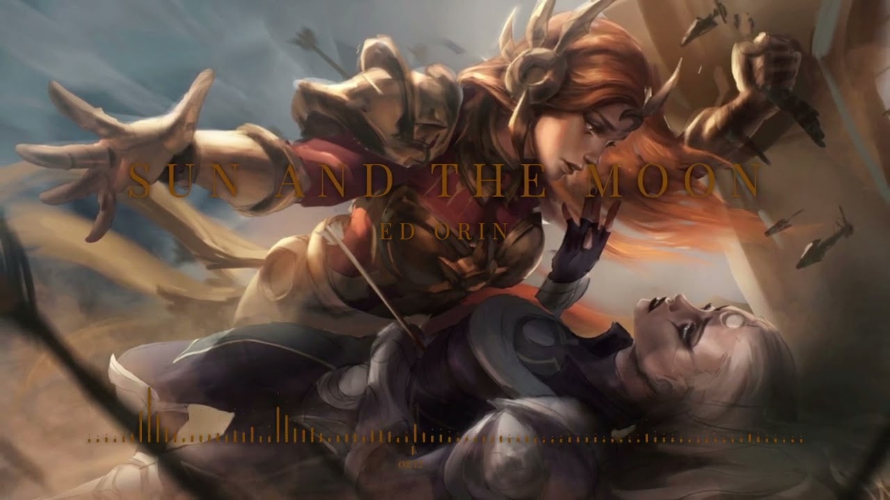 Ed Orin - The Sun and The Moon [League of Legends Diana and Leona ...