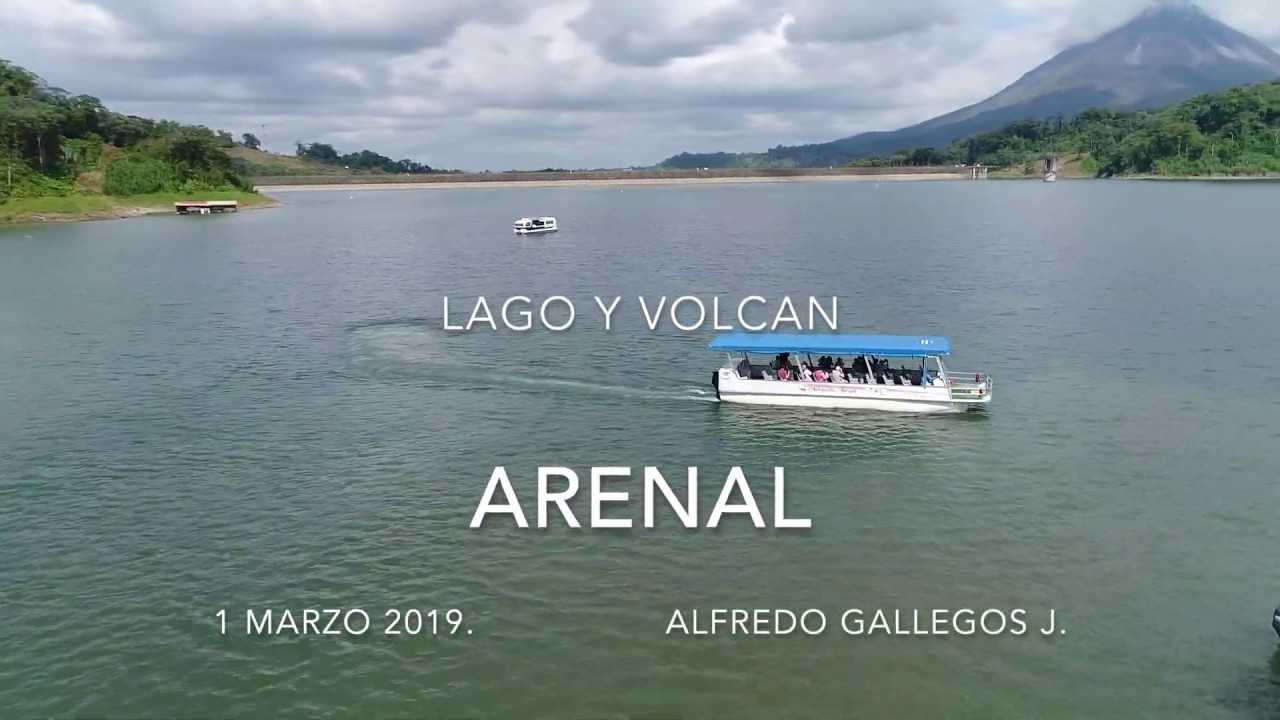 Lago y Volcan Arenal - YouTube