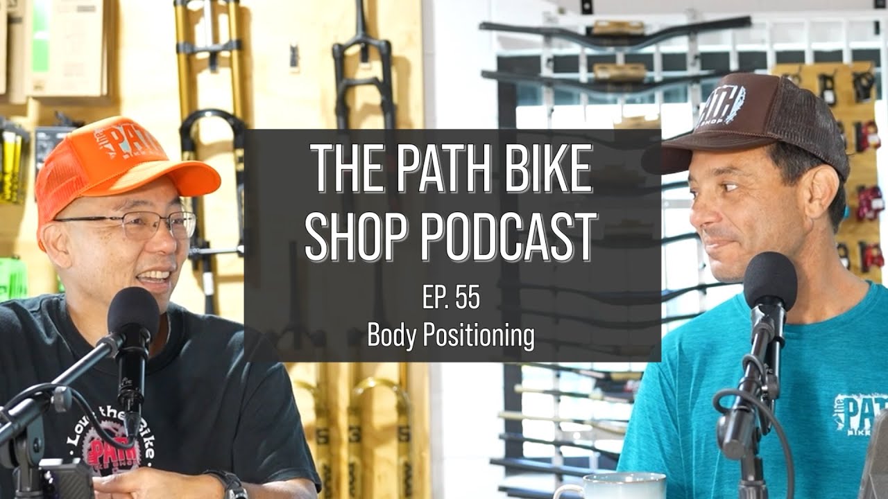 Body Positioning - The Path Bike Shop Podcast - YouTube