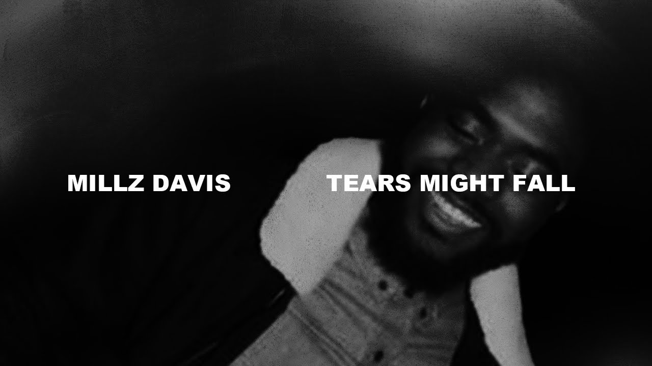 Millz Davis - Tears Might Fall (Official Audio) - YouTube