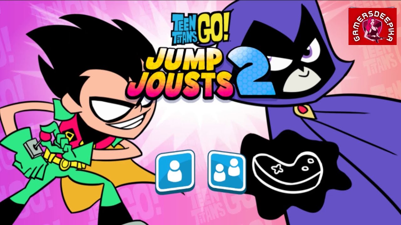 TEEN TITANS GO! JUMP JOUSTS 2 - PART 1 - Let's Fight @gamersdeepika ...