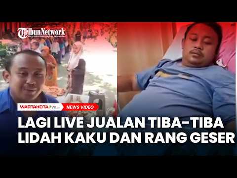 Lagi Live Jualan Tiba-Tiba Lidah Kaku dan Rang Geser