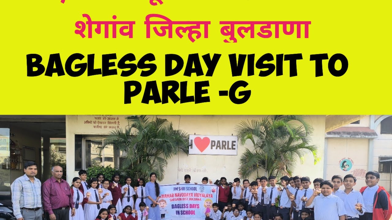 Bagless Day visit to Parle G factory at Khamgaon #PM Shri School JNV ...