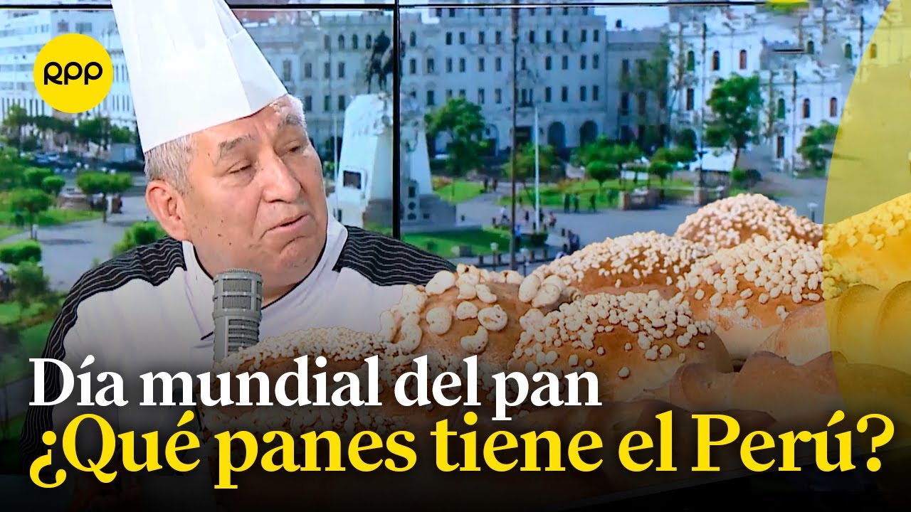 "El Perú tiene 400 panes inventariados": ¿Qué debemos conocer del pan ...