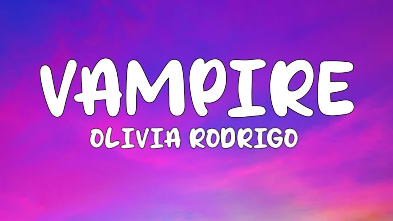 Olivia Rodrigo - Vampire (Lyrics) - YouTube