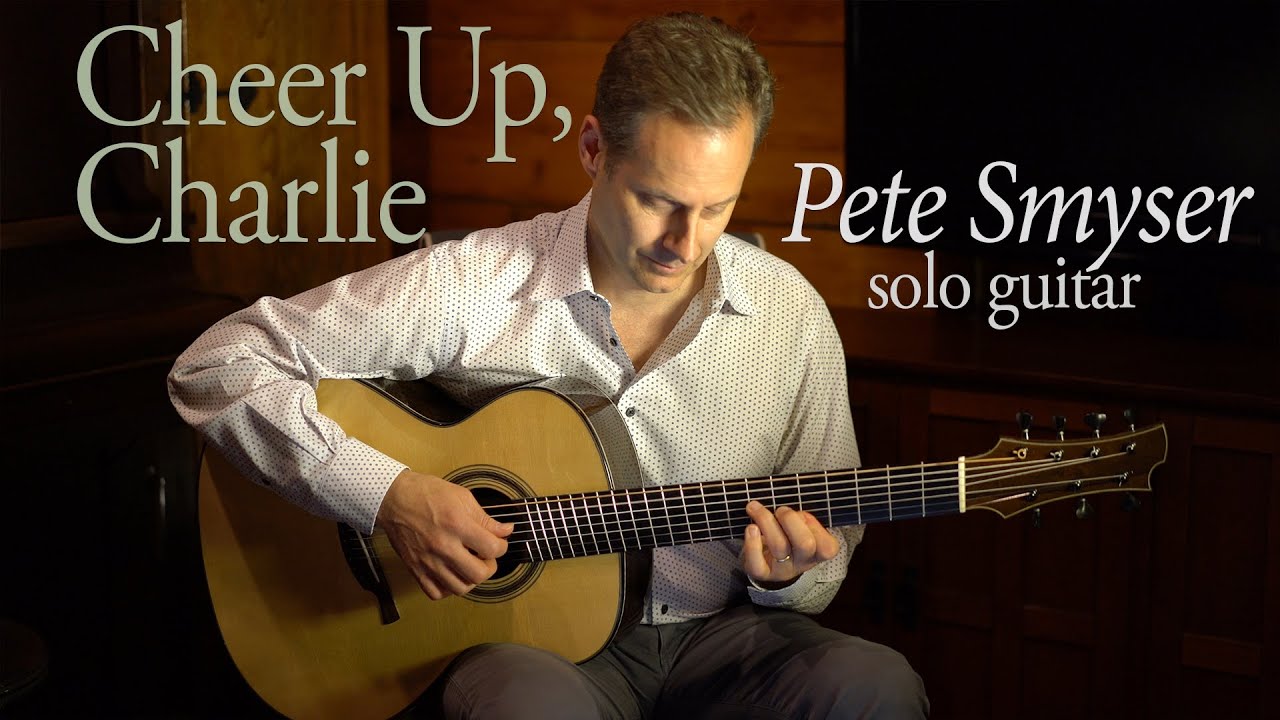 Cheer Up Charlie (from Willy Wonka) | guitar instrumental | Pete Smyser ...