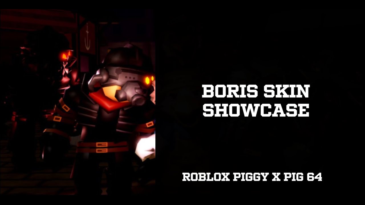 Boris Skin Showcase! (Roblox Piggy x Pig 64) - YouTube